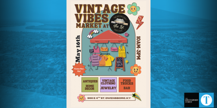 Spring Vintage Vibes Market returning to The Lot on May 16 - The ...
